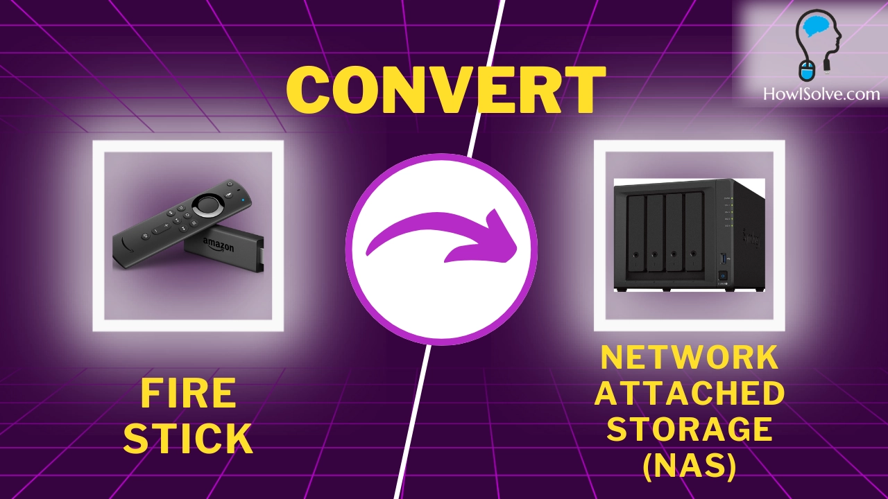 How to Turn Fire Stick to Network-Attached Storage (NAS) Device - How I Solve